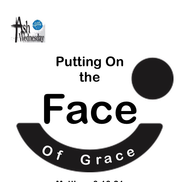 2019-03-06 Message- Putting On the Face of Grace – Cold Spring Church