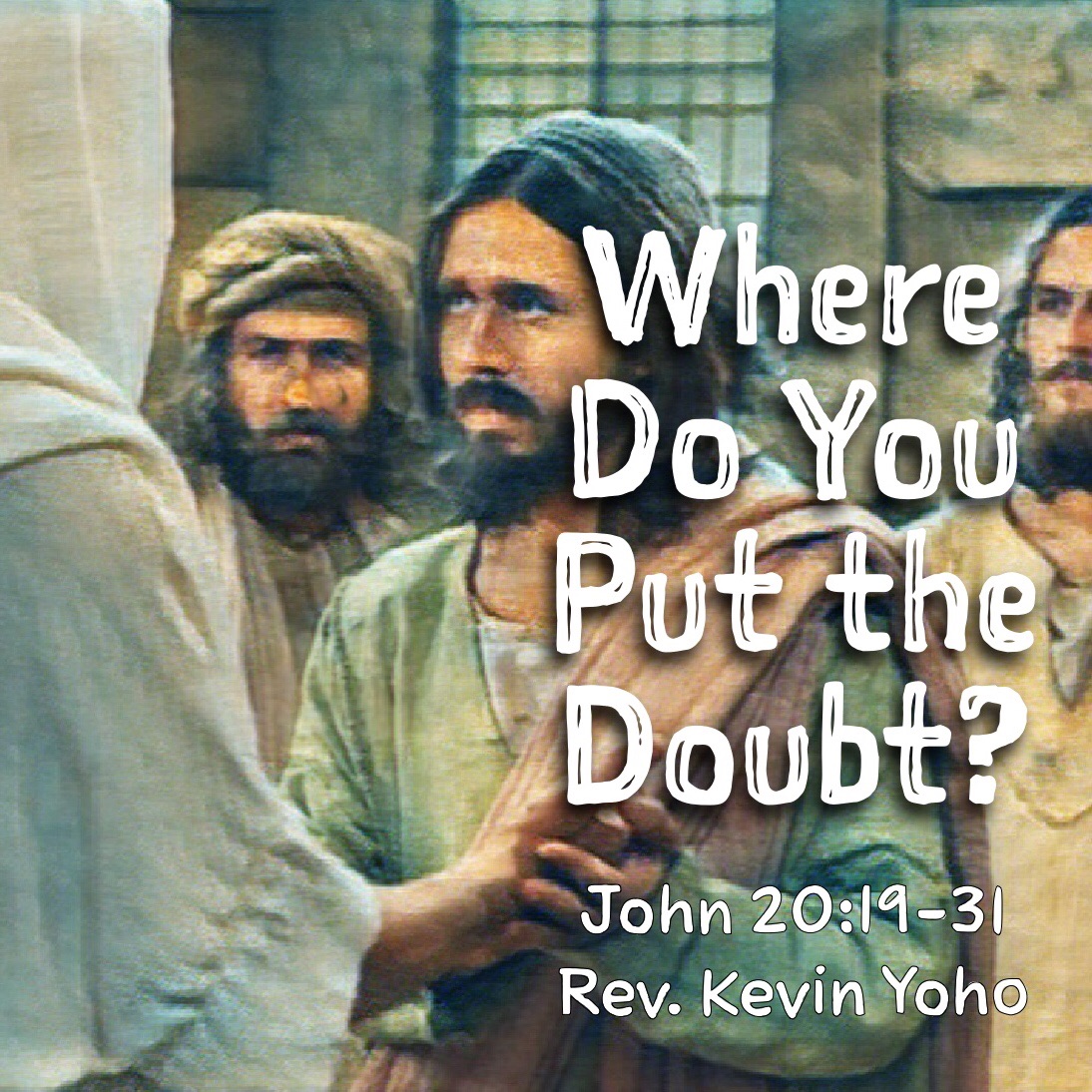 2019-04-28 Message- Where Do You Put the Doubt (Innovation and Faith ...
