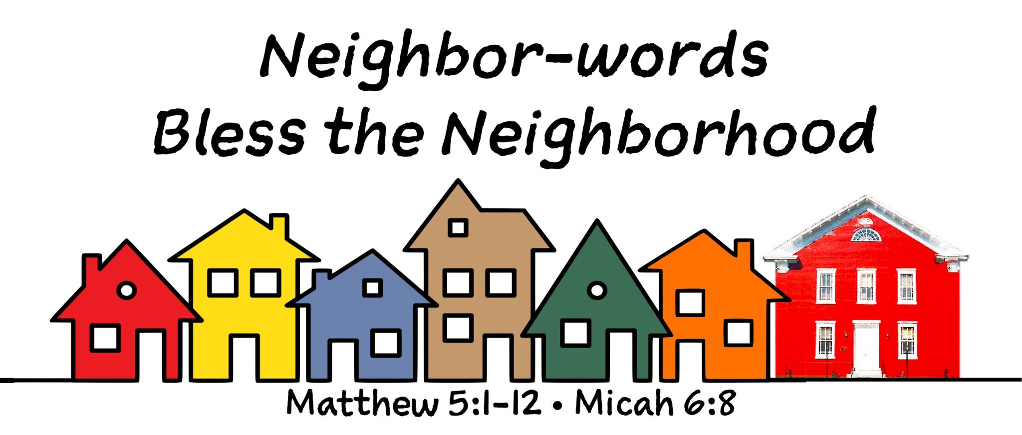 2020-02-02 Message- Neighbor-Words Bless Neighborhoods – Cold Spring Church